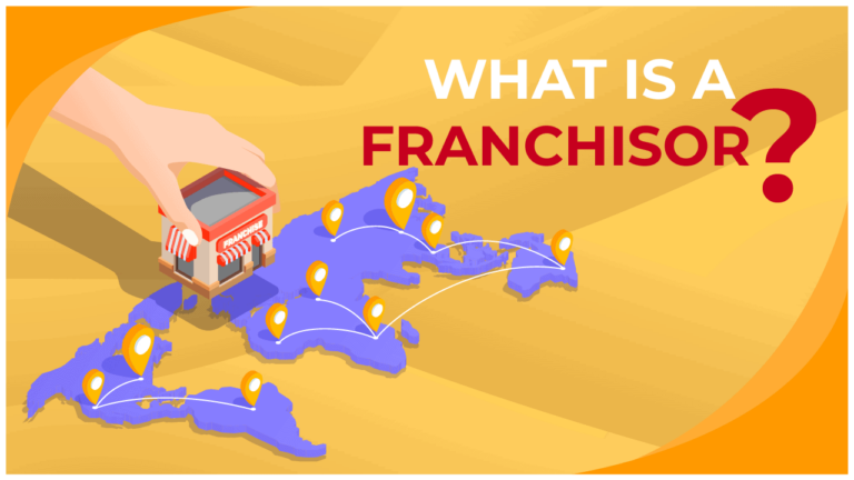 EXPLAINED: What Is a Franchisor? Everything to Know [2025]
